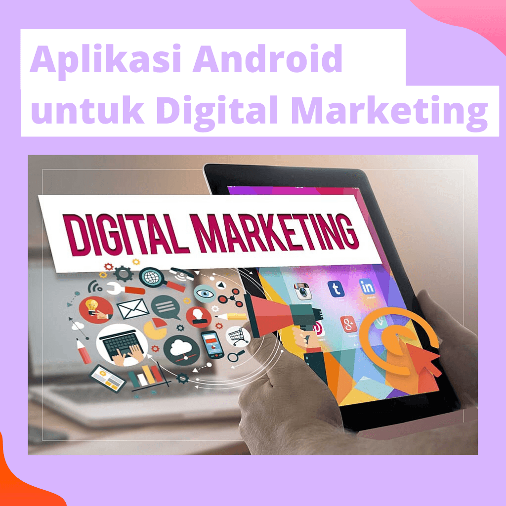 Aplikasi Android Digital Marketing | 3 Aplikasi Android Digital Marketing